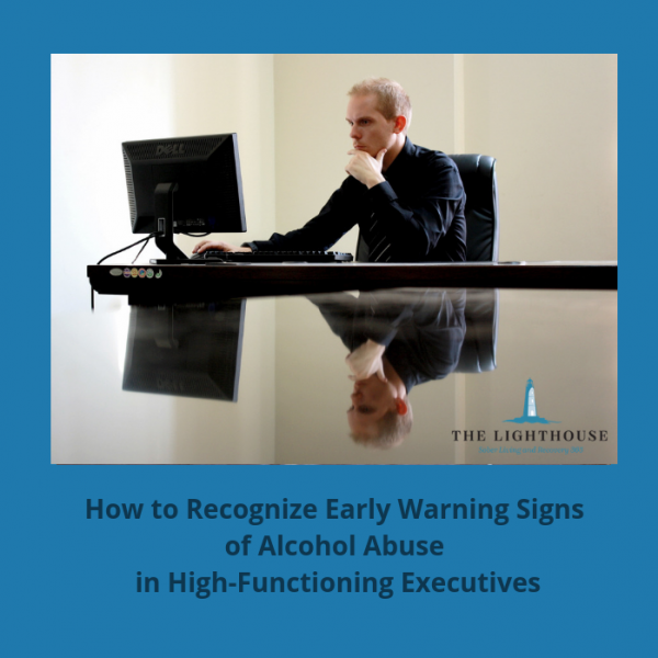 How to Spot Alcohol Abuse in High-Functioning Executives